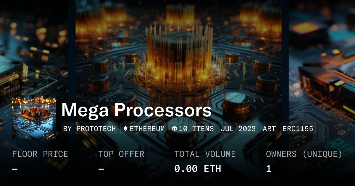 Mega Processors - Collection | OpenSea