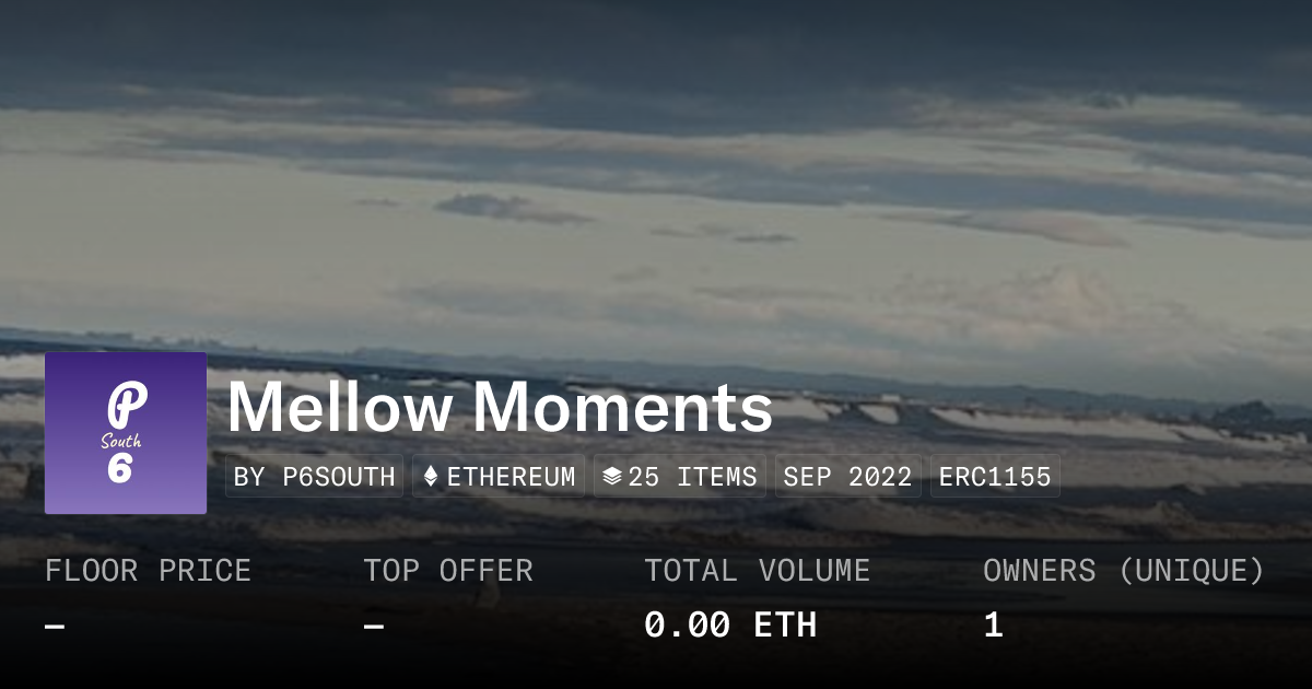 Mellow Moments - Collection | OpenSea