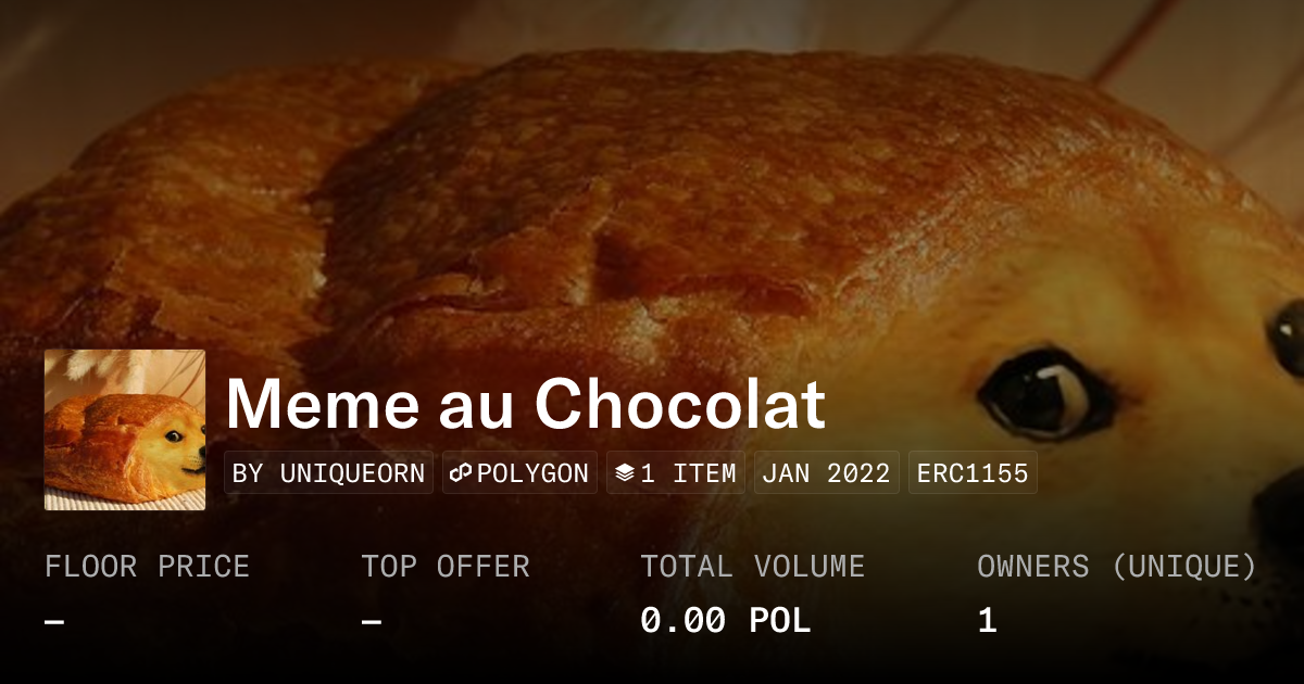 Meme au Chocolat - Collection | OpenSea
