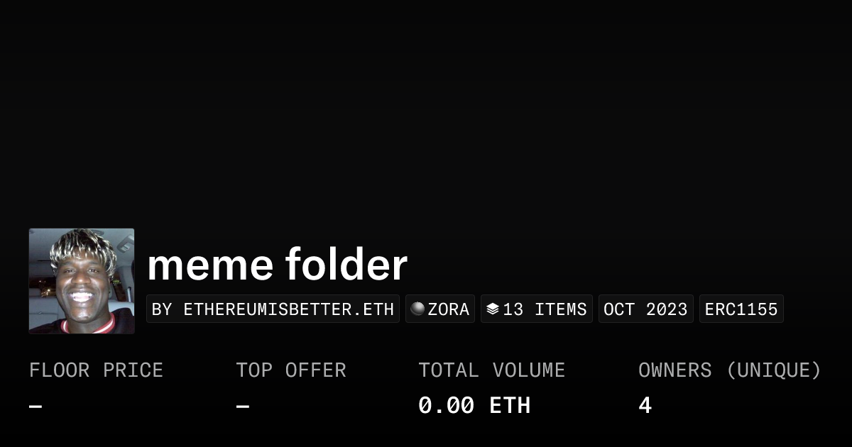meme folder - Collection | OpenSea