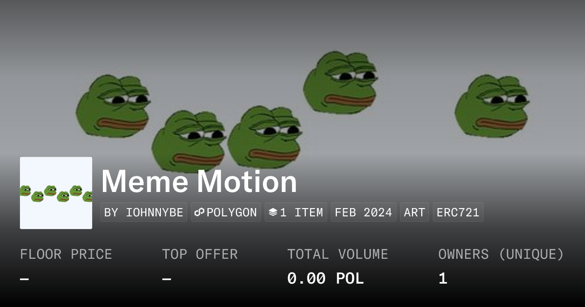 Meme Motion - Collection | OpenSea