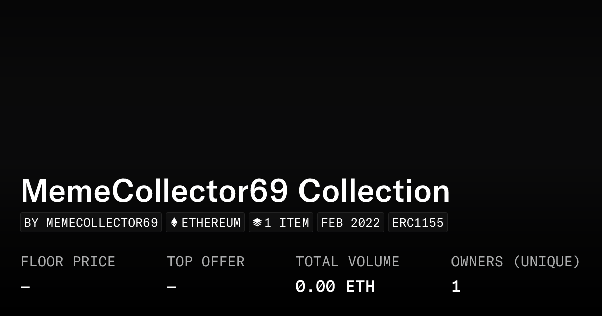 MemeCollector69 Collection - Collection | OpenSea