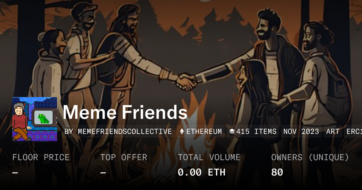Meme Friends - Collection | OpenSea