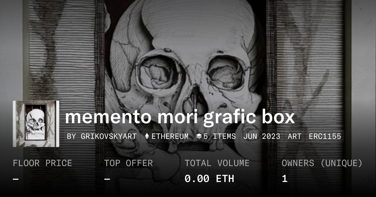 memento mori grafic box - Collection | OpenSea