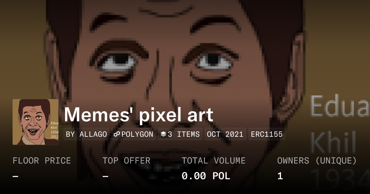 Memes' pixel art - Collection | OpenSea