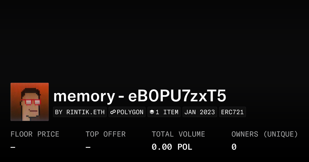 memory - eB0PU7zxT5 - Collection | OpenSea