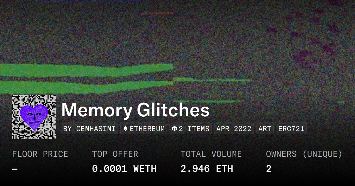 Memory Glitches 0.50 ETH - Collection | OpenSea