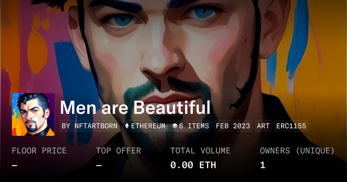Men are Beautiful - Collection | OpenSea