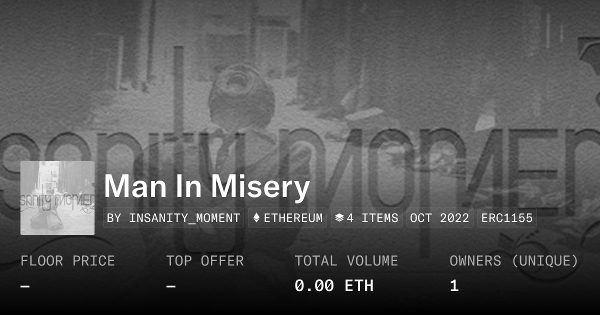 Man In Misery - Collection | OpenSea