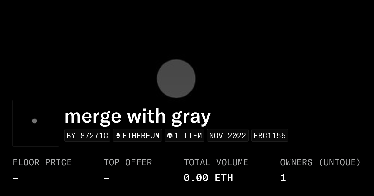 merge with gray - Collection | OpenSea