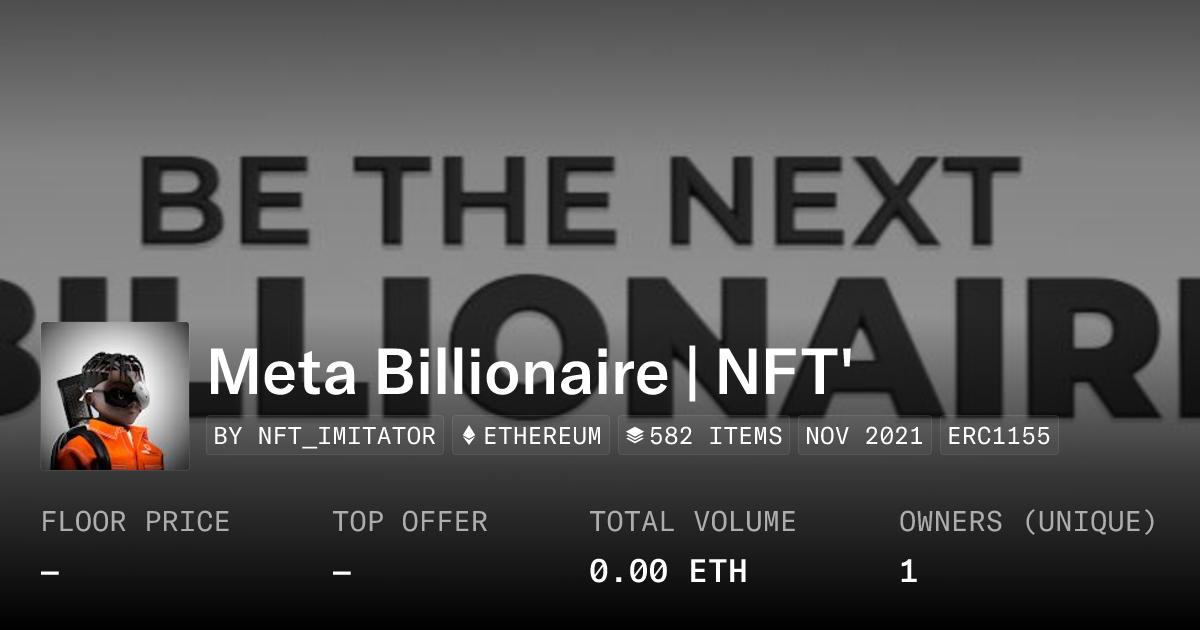 Meta Billionaire | NFT' - Collection | OpenSea