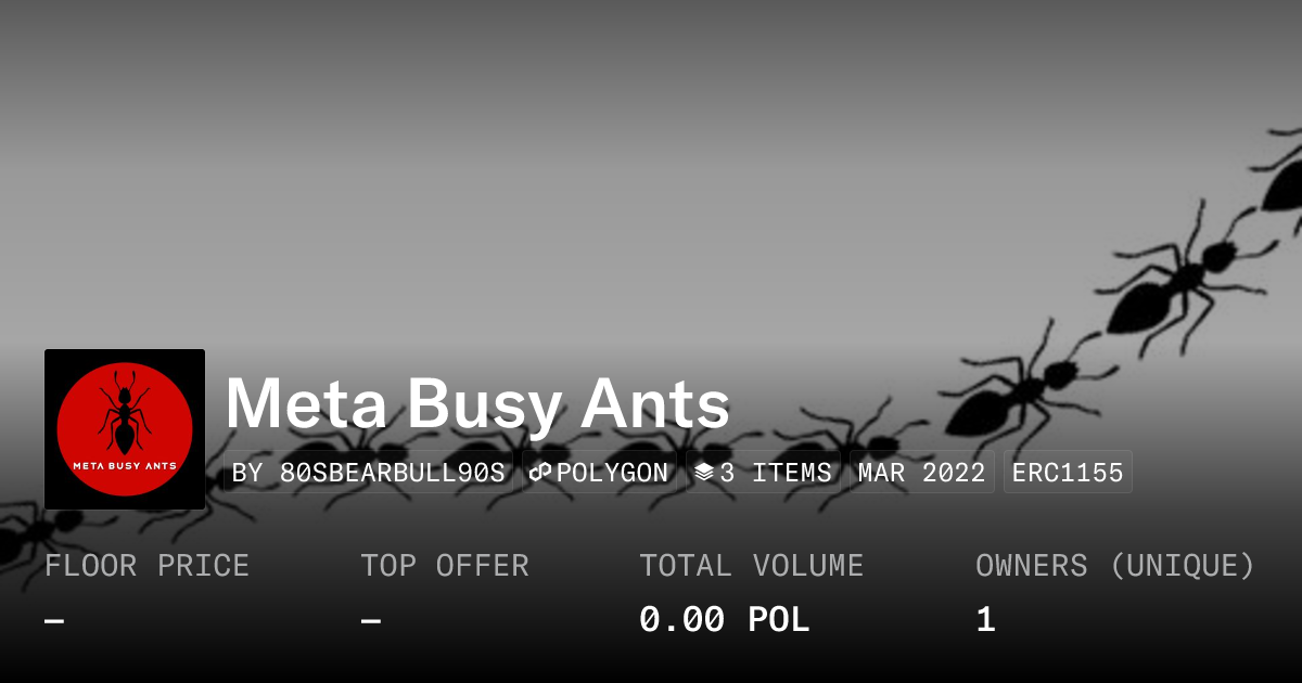 Meta Busy Ants - Collection | OpenSea