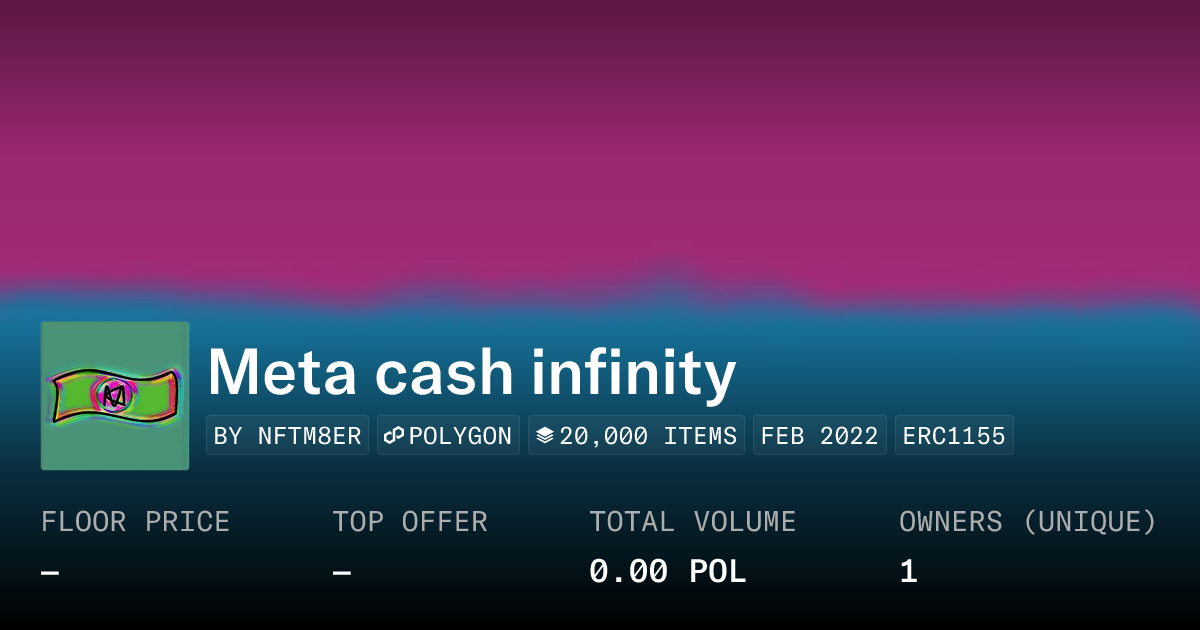 Meta cash infinity - Collection | OpenSea