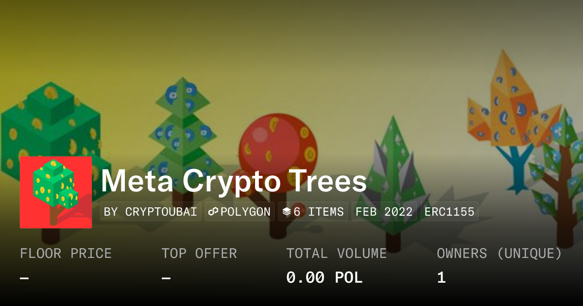Meta Crypto Trees - Collection | OpenSea