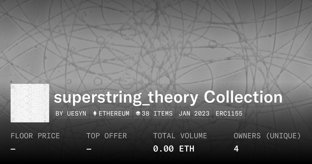 superstring_theory Collection - Collection | OpenSea