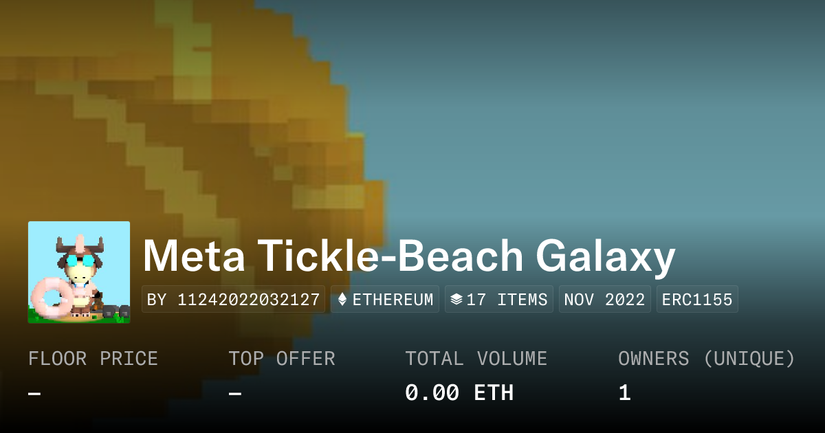 Meta Tickle-Beach Galaxy - Collection | OpenSea