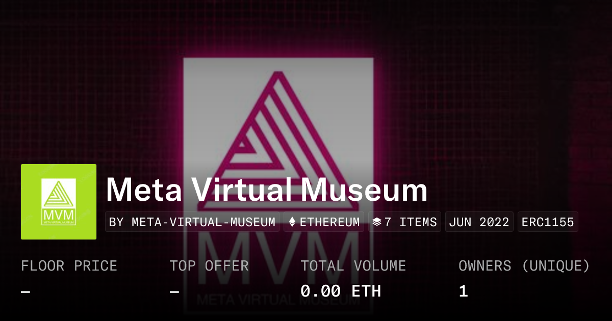 Meta Virtual Museum - Collection | OpenSea