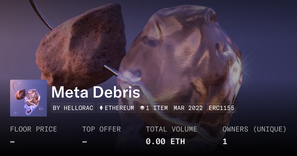 Meta Debris - Collection | OpenSea