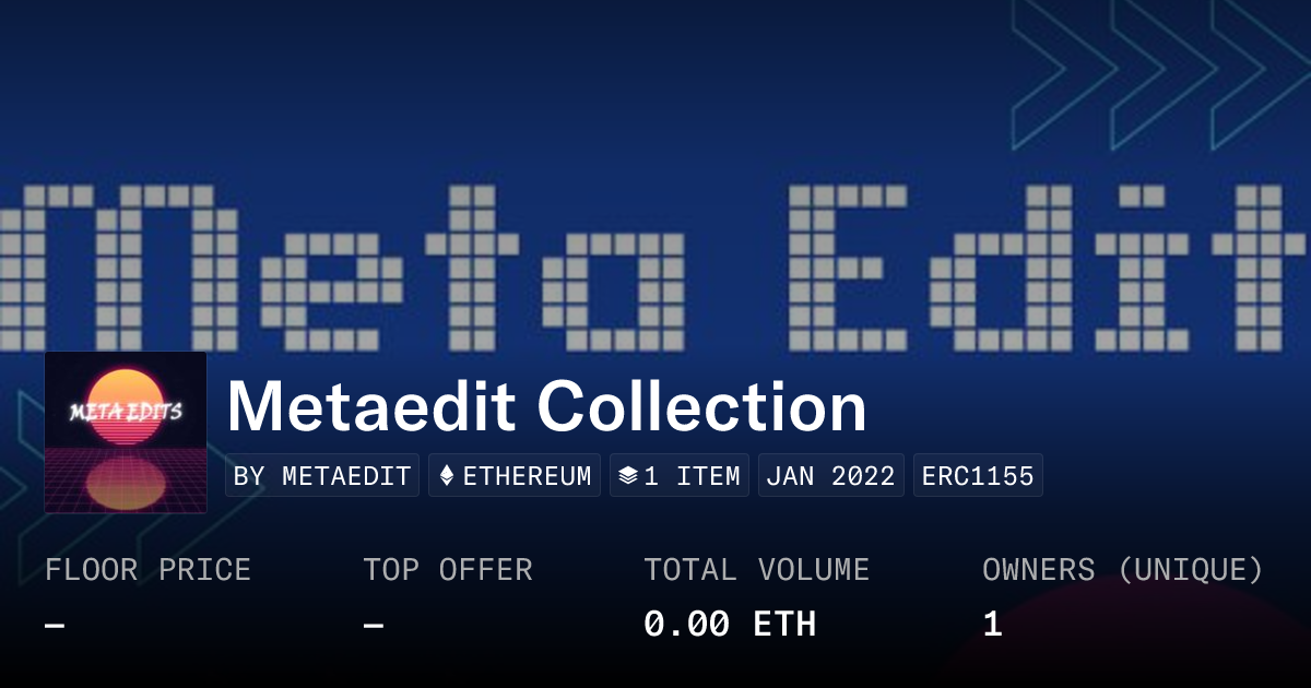 Metaedit Collection - Collection | OpenSea