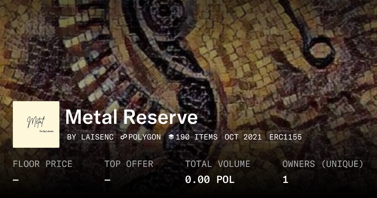 Metal Reserve - Collection | OpenSea