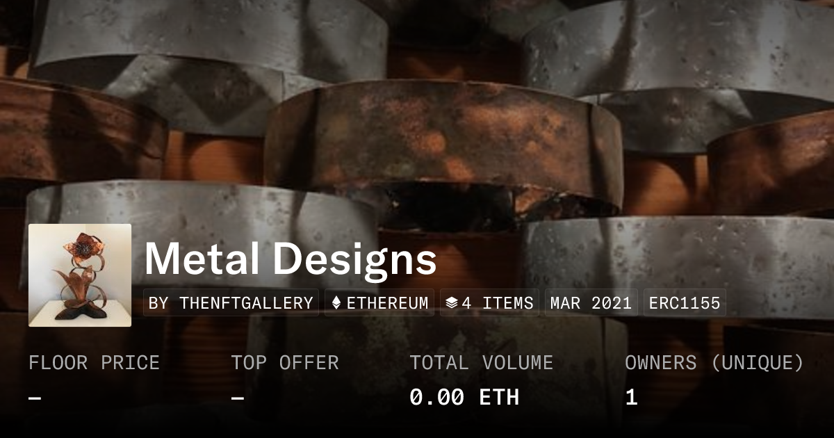 Metal Designs - Collection | OpenSea