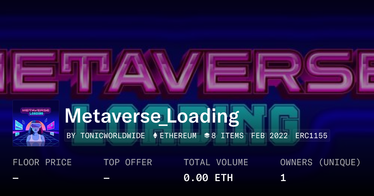 Metaverse_Loading - Collection | OpenSea