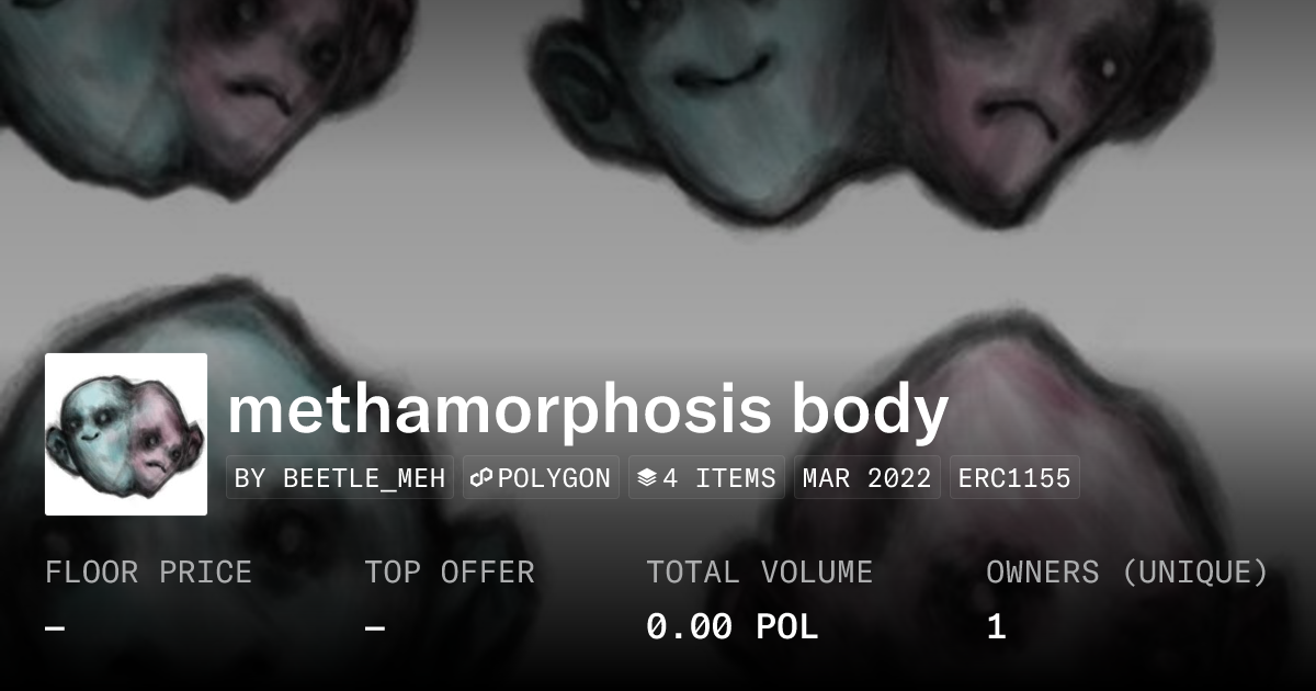 methamorphosis body - Collection | OpenSea