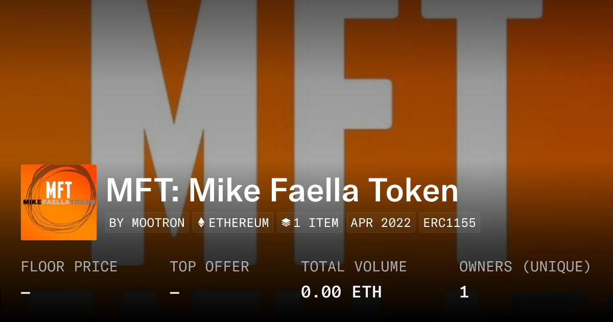 MFT: Mike Faella Token - Collection | OpenSea