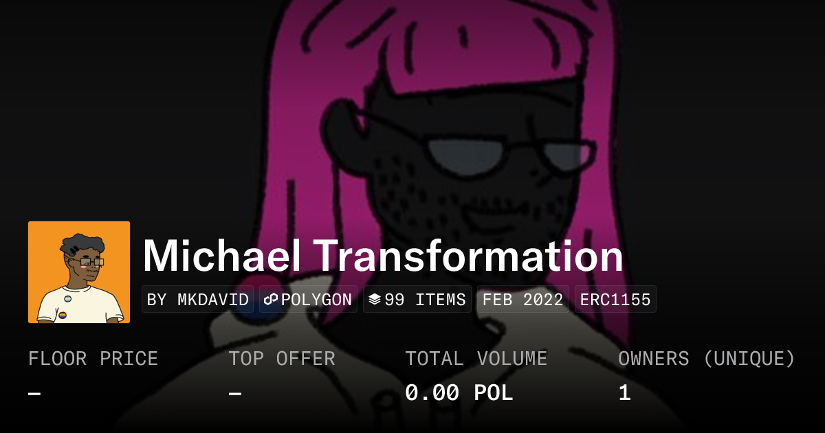 Michael Transformation - Collection | OpenSea