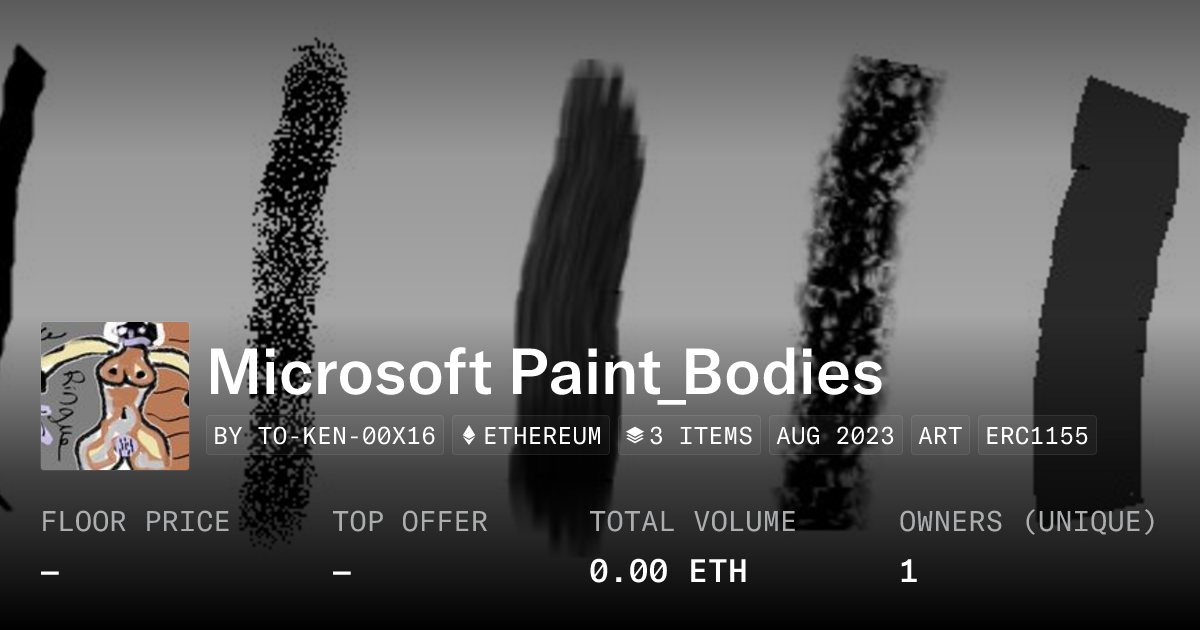 Microsoft Paint_Bodies - Collection | OpenSea