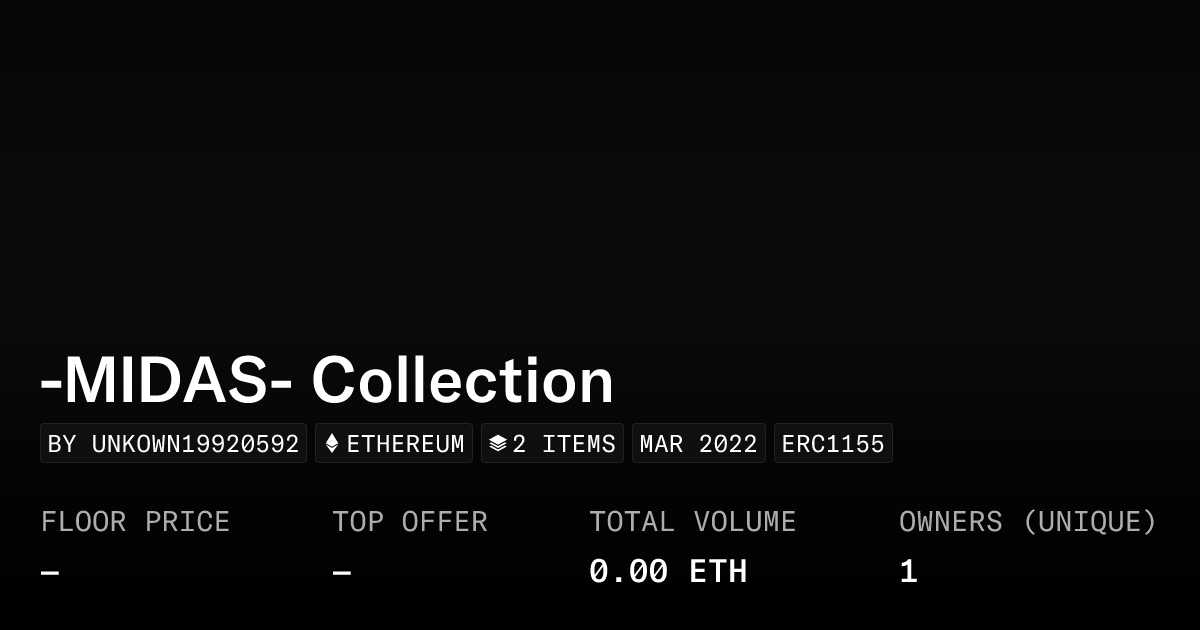 -MIDAS- Collection - Collection | OpenSea