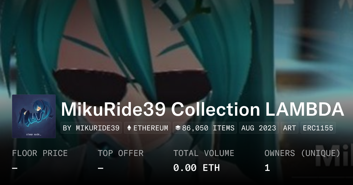 MikuRide39 Collection LAMBDA - Collection | OpenSea