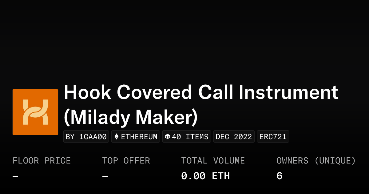 Hook Covered Call Instrument (Milady Maker) - Collection | OpenSea
