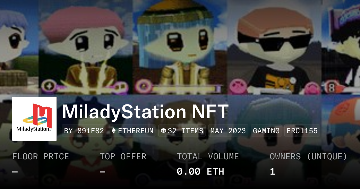 MiladyStation NFT - Collection | OpenSea