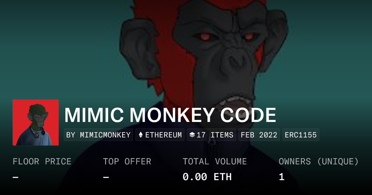 MIMIC MONKEY CODE - Collection | OpenSea