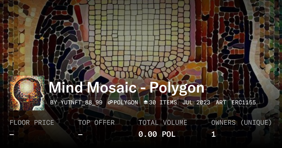 Mind Mosaic - Polygon - Collection | OpenSea