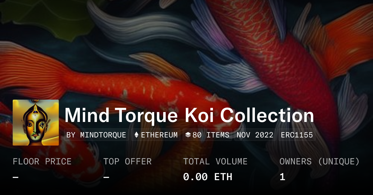 Mind Torque Koi Collection - Collection | OpenSea