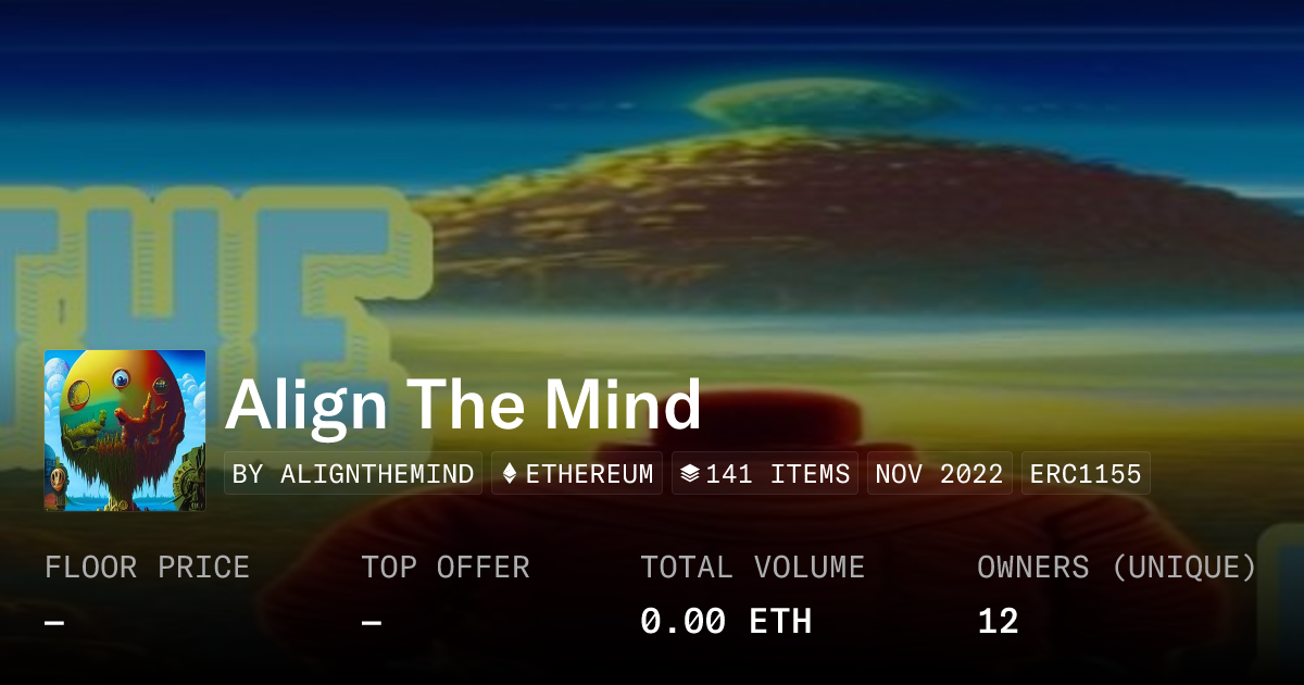 Align The Mind - Collection | OpenSea