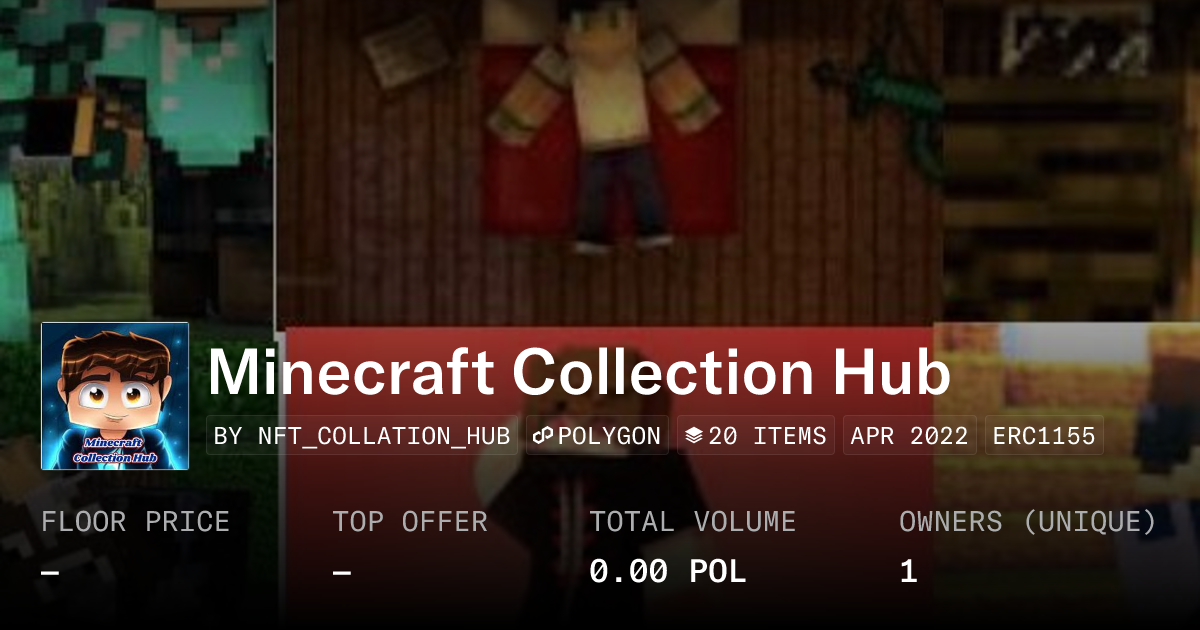 Minecraft Collection Hub - Collection | OpenSea