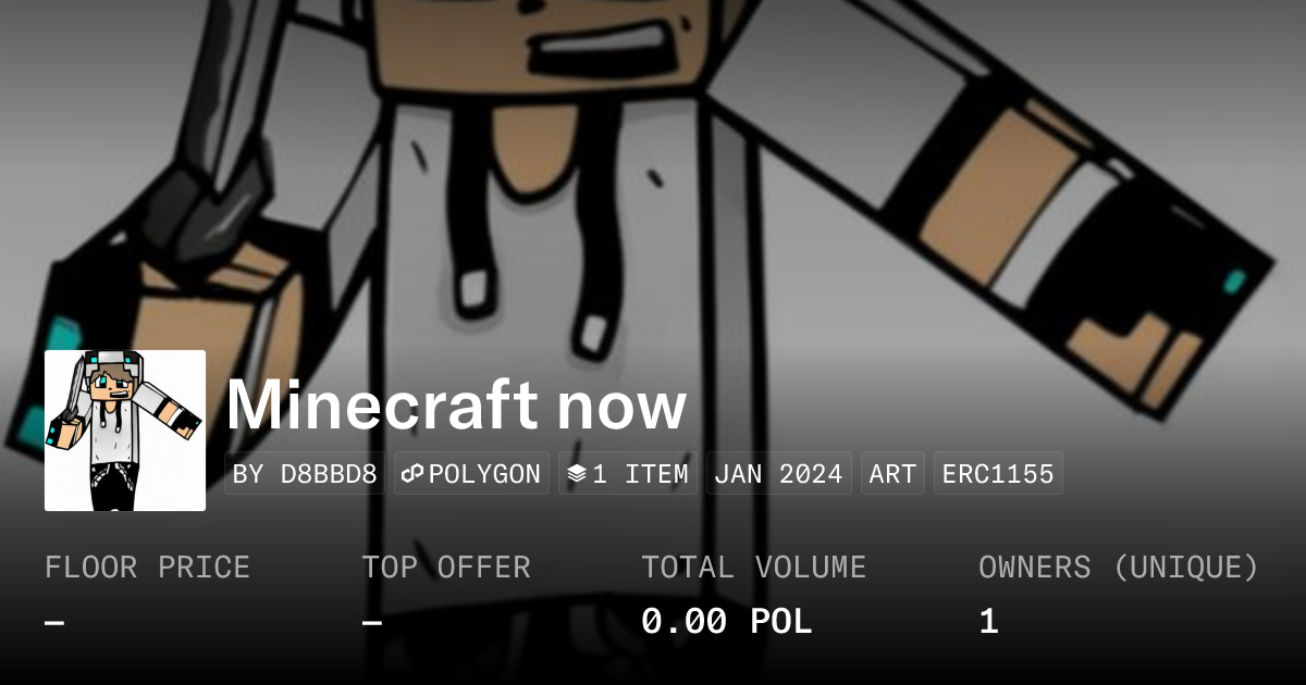 Minecraft now - Collection | OpenSea