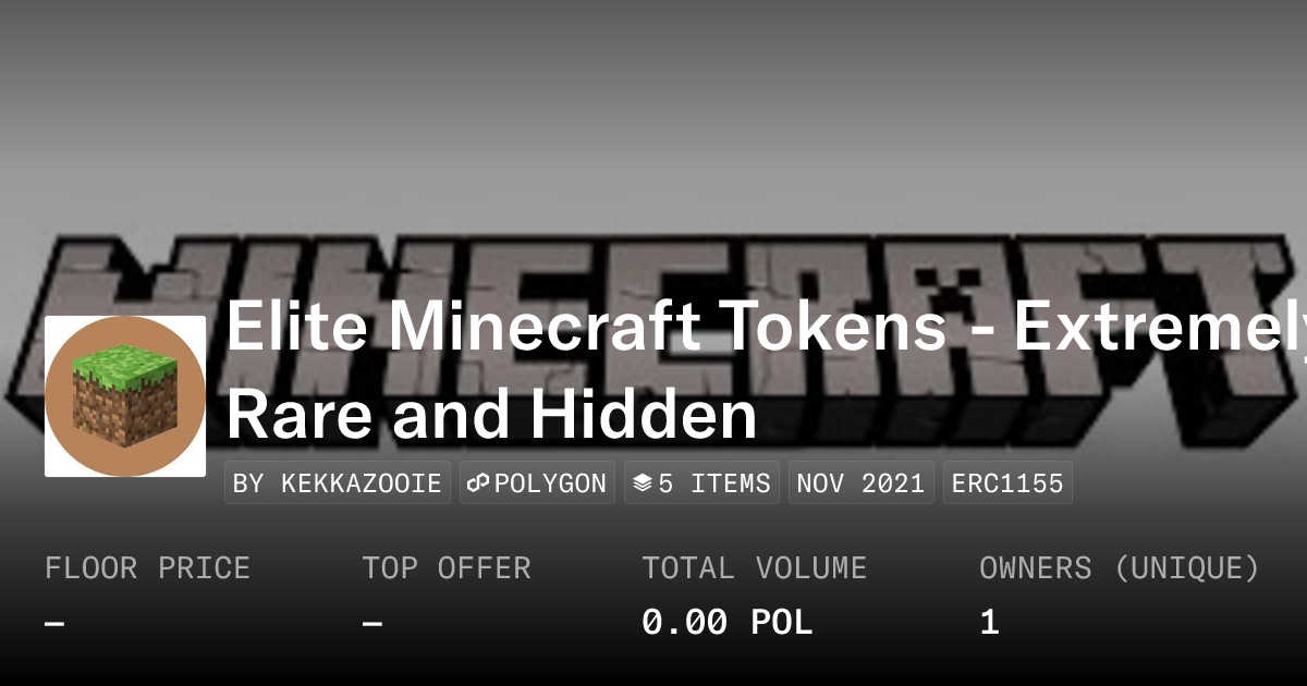 Elite Minecraft Tokens - Extremely Rare and Hidden - Collection | OpenSea