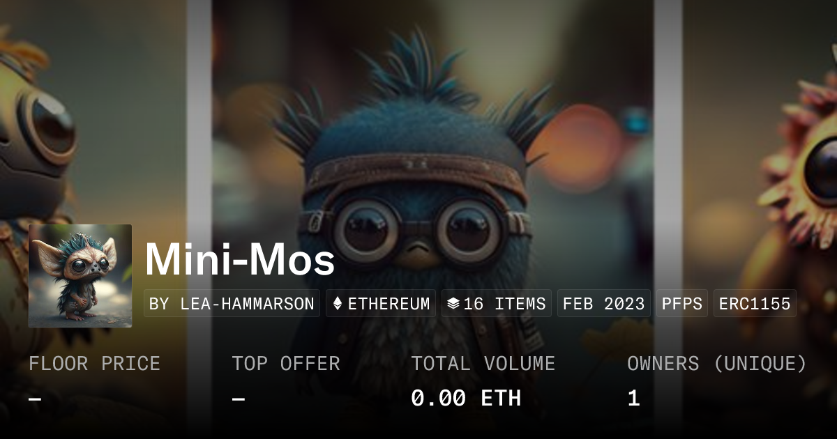 Mini-Mos - Collection | OpenSea