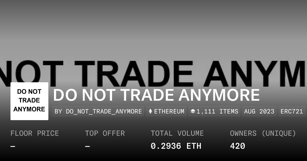 DO NOT TRADE ANYMORE - Collection | OpenSea