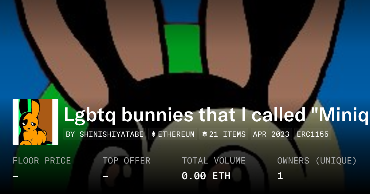 Lgbtq bunnies that I called "Minique". - Collection | OpenSea