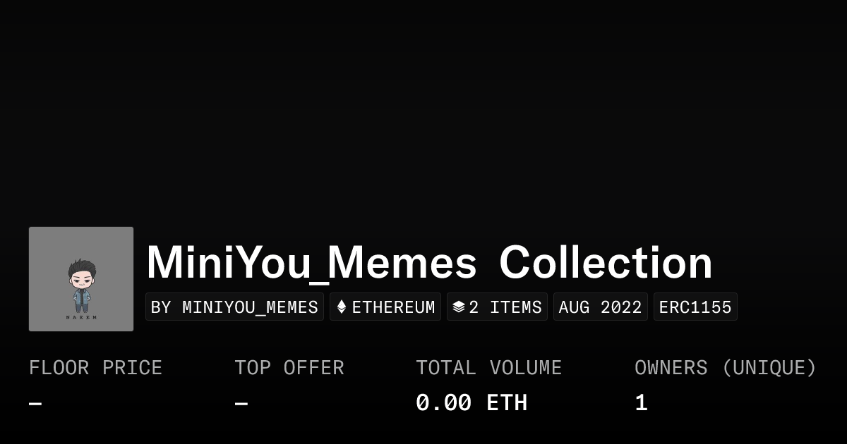 MiniYou_Memes Collection - Collection | OpenSea