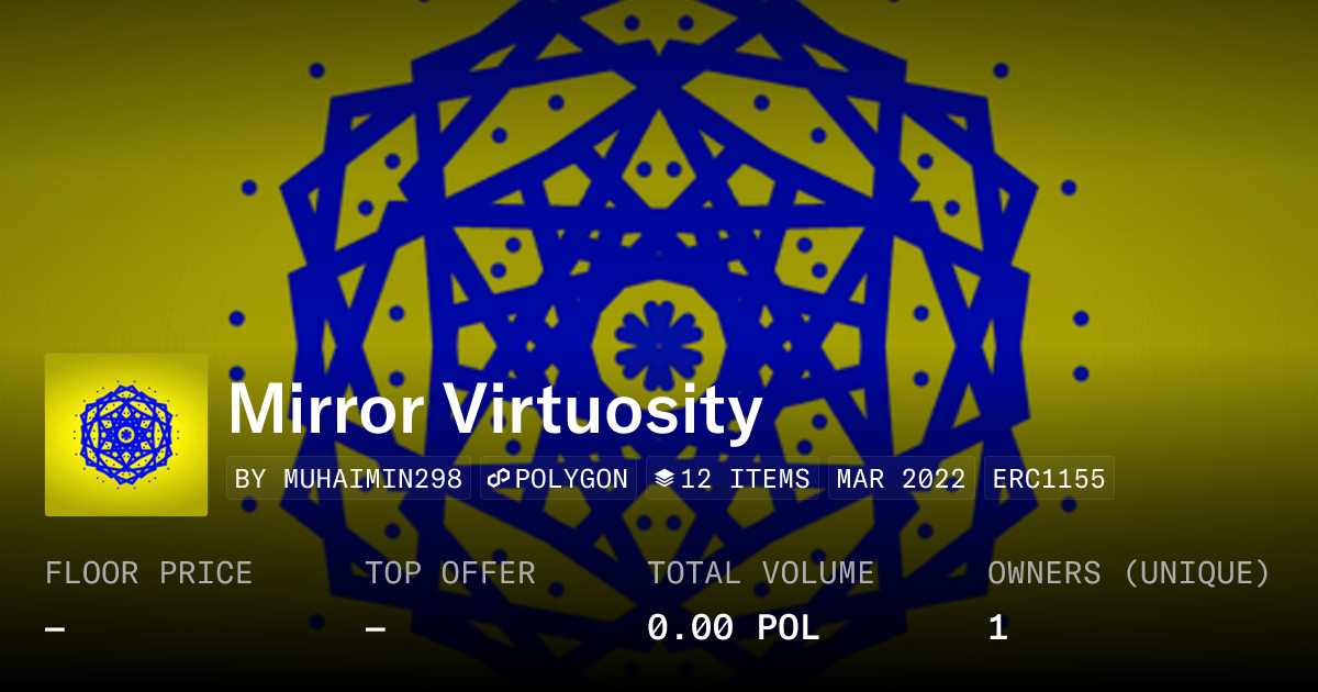 Mirror Virtuosity - Collection | OpenSea