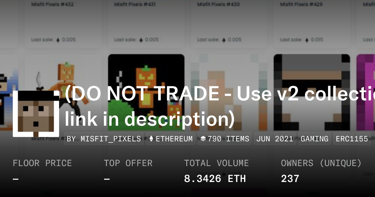 (DO NOT TRADE - Use v2 collection link in description) - Collection | OpenSea