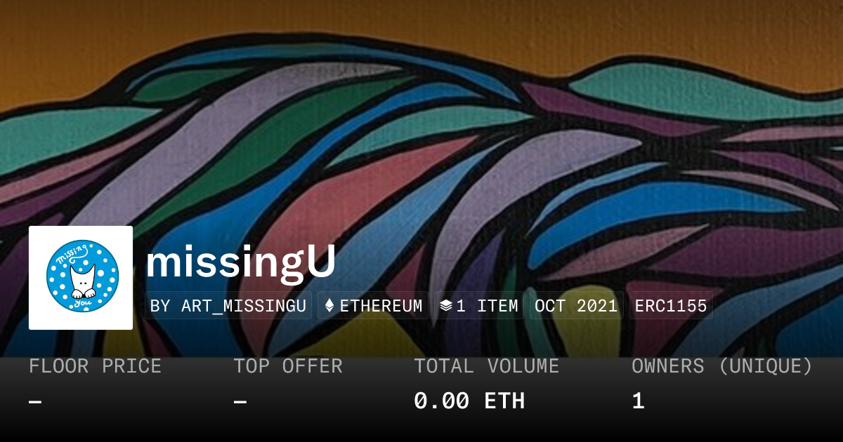 missingU - Collection | OpenSea