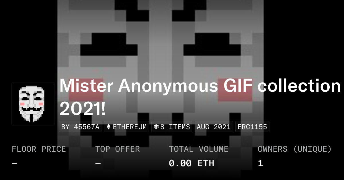Mister Anonymous GIF collection 2021! - Collection | OpenSea
