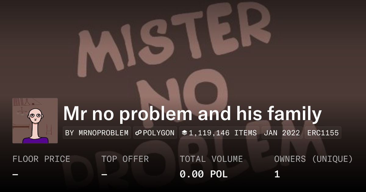 Mr no problem and his family - Collection | OpenSea